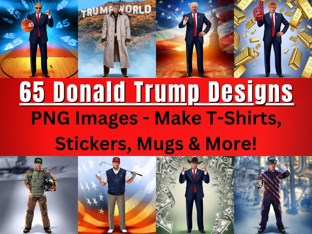 65 Donald Trump T-shirt Designs PNG Images for Sublimation Printing ...