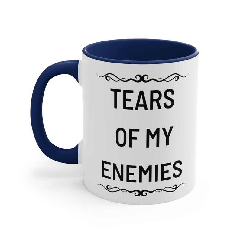 Tears of My Enemies Mug - Etsy