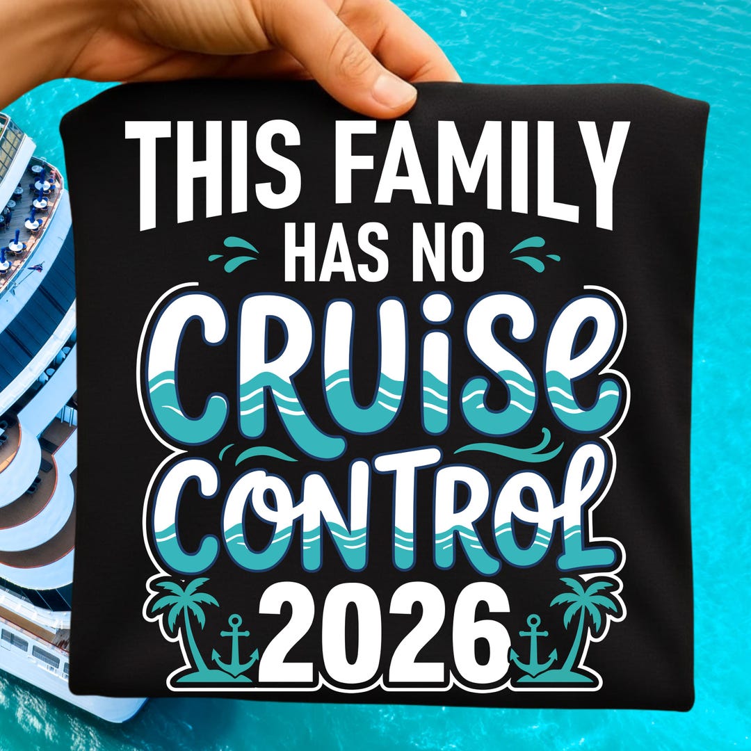 This Family Has No Cruise Control 2026 PNG | Cruise Shirt Design ...