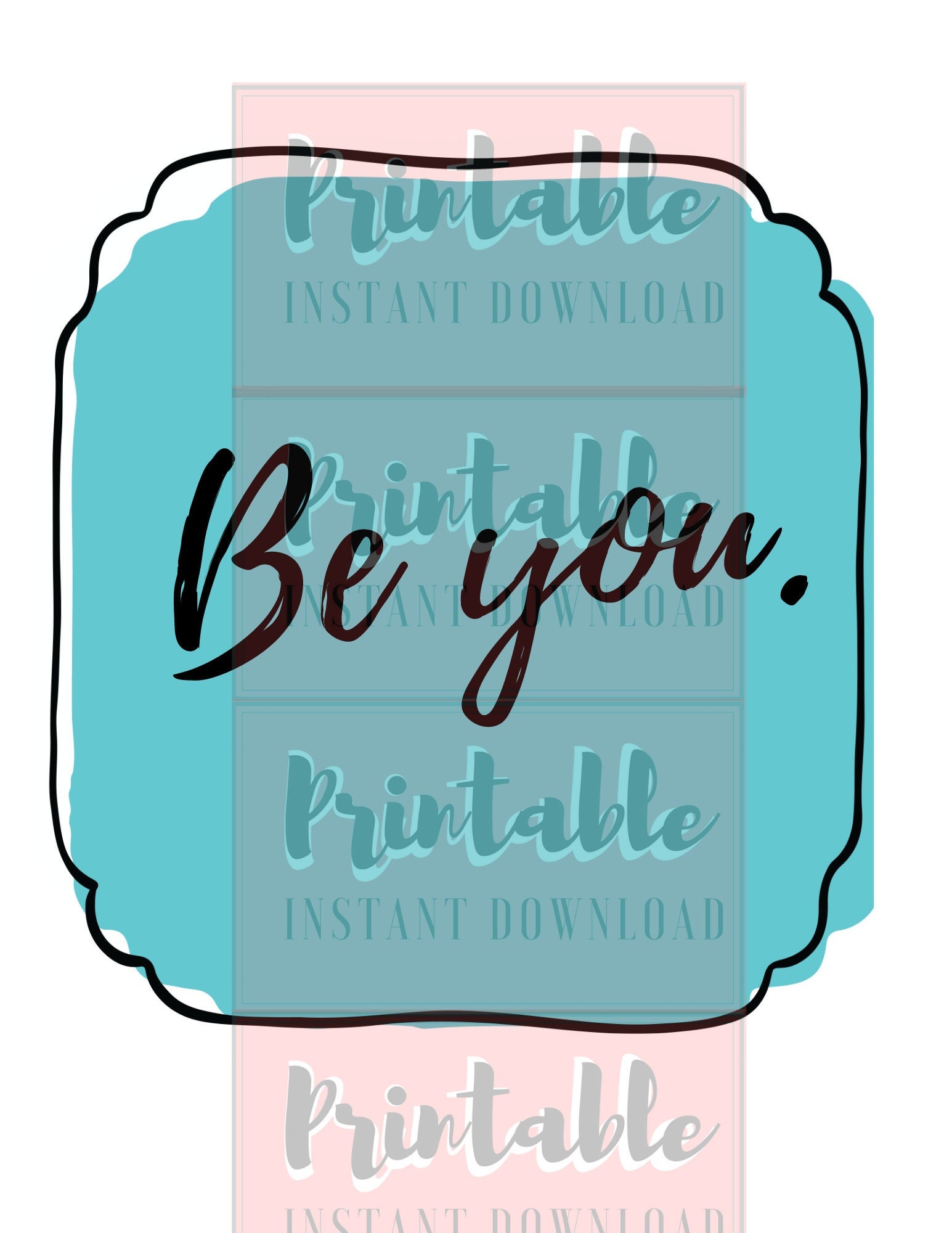 BE YOU PRINTABLE Digital Download - Etsy