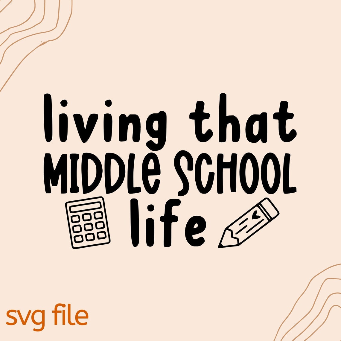 Living That Middle School Life Svg File, Sixth Grade Svg, Seventh Grade ...