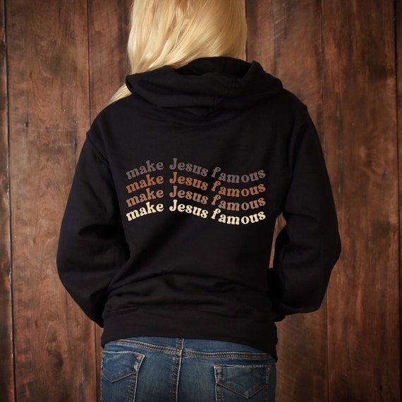 Make Jesus Famous Christian Gift Christian Sweatshirt Woman - Etsy
