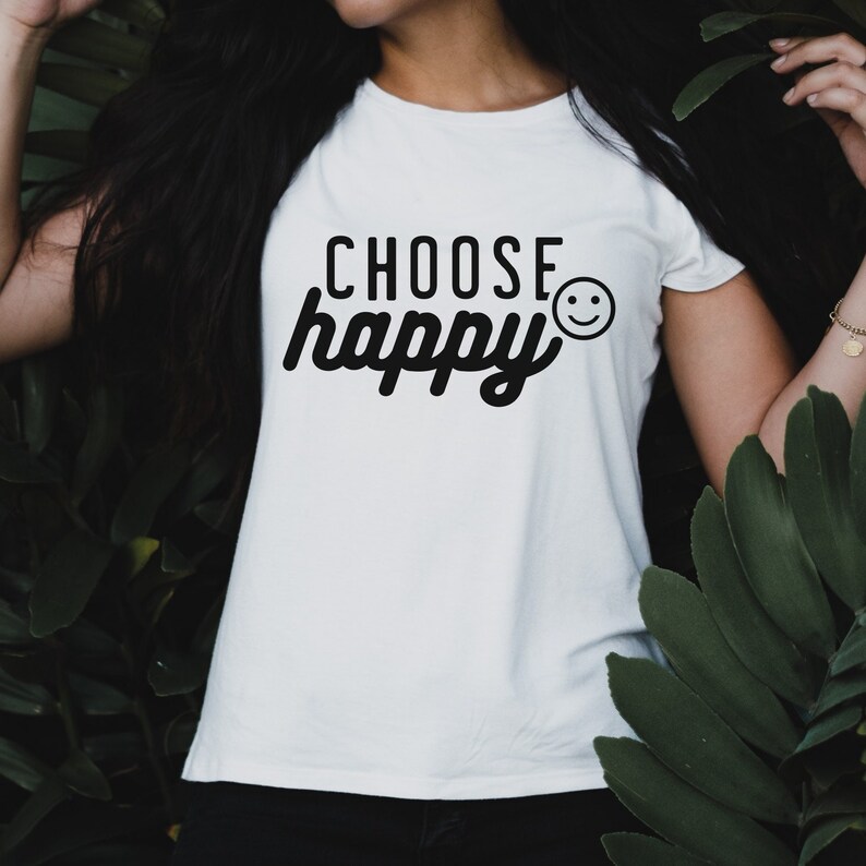 Choose Happy SVG, Happy Face, Choose Happy Png, Popular Sayings, Trendy ...