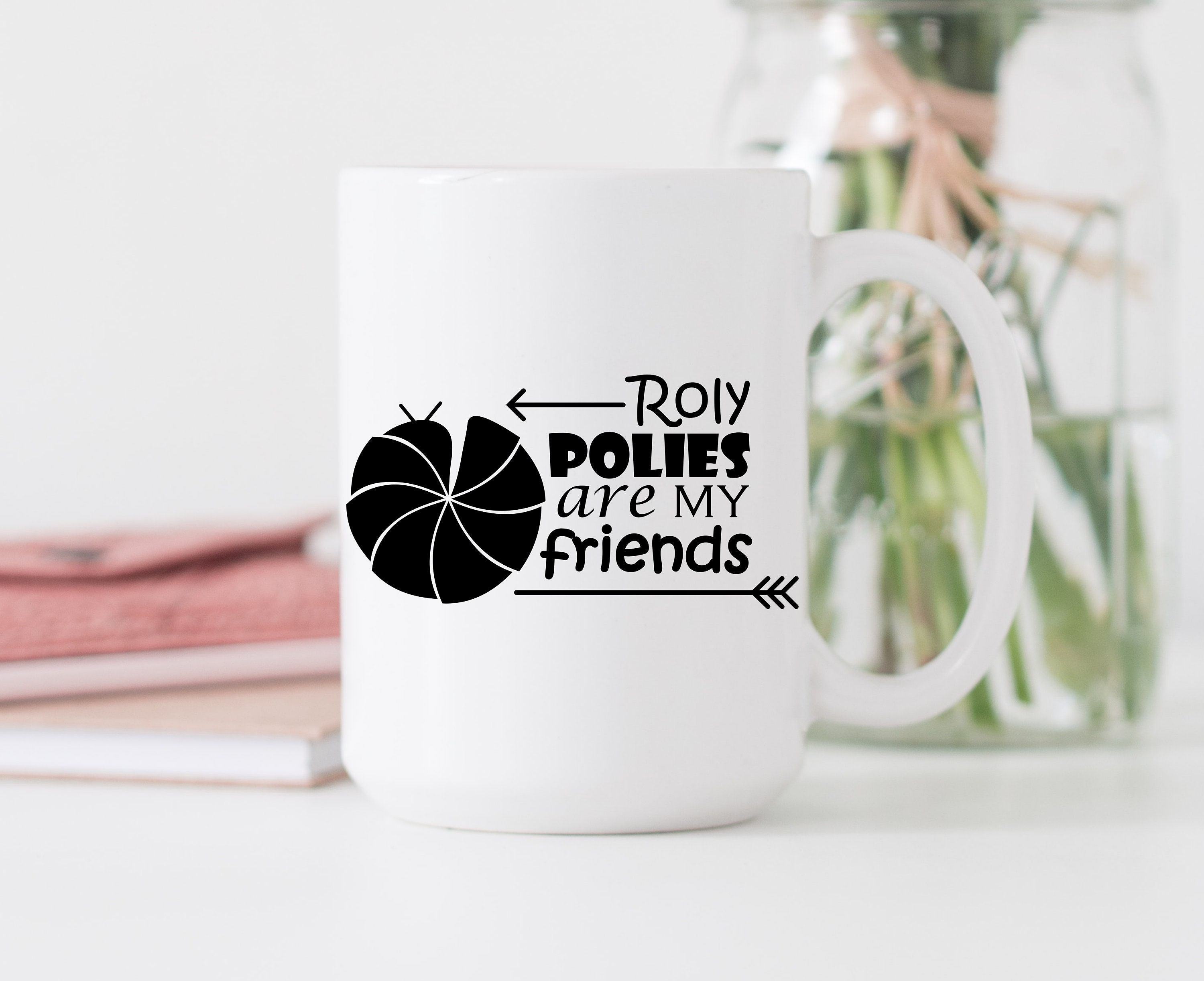 Roly Polies Are My Friends Arrow, Role Poly Bug SVG, Pillbug Svg, Role ...