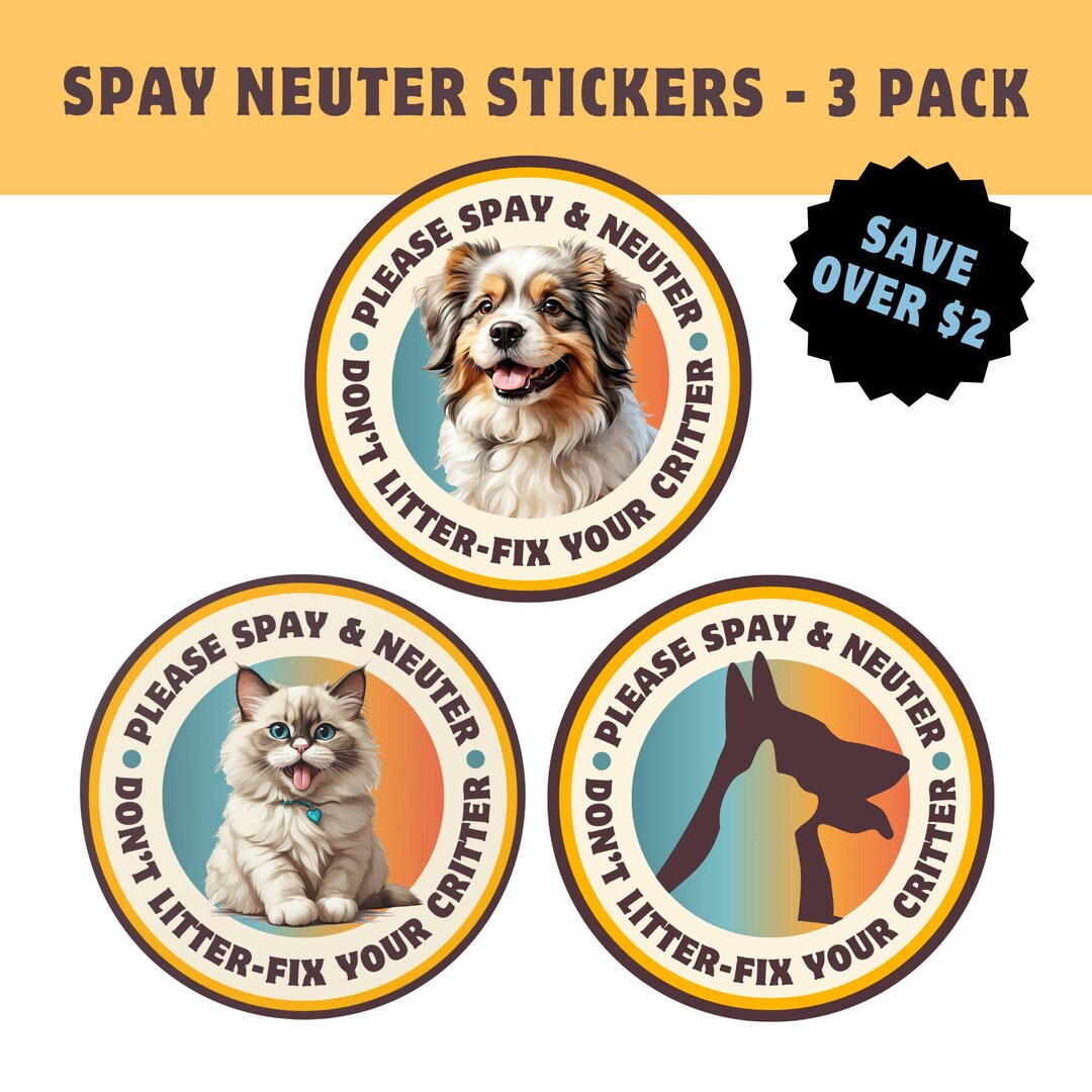 3 Vinyl Stickers Pack, Spay Neuter Awareness, Weatherproof Laptop ...
