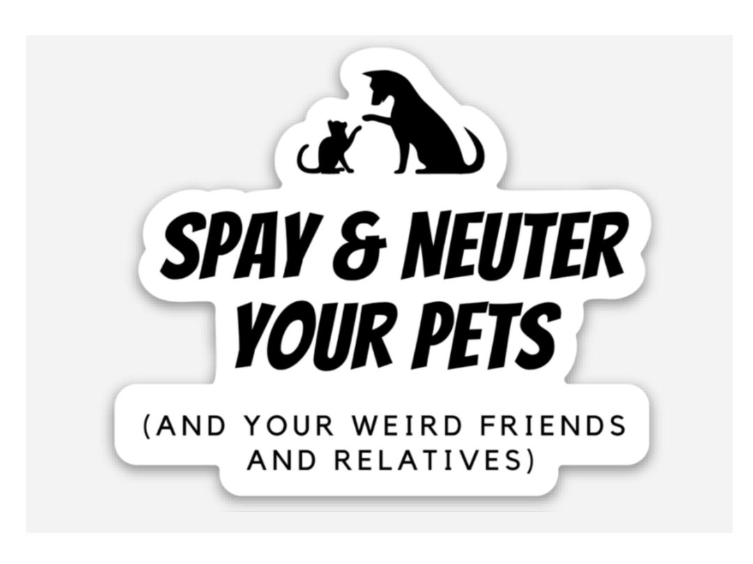 Spay and Neuter Vinyl Sticker, Animal Rights Decal for Laptop, Matte ...