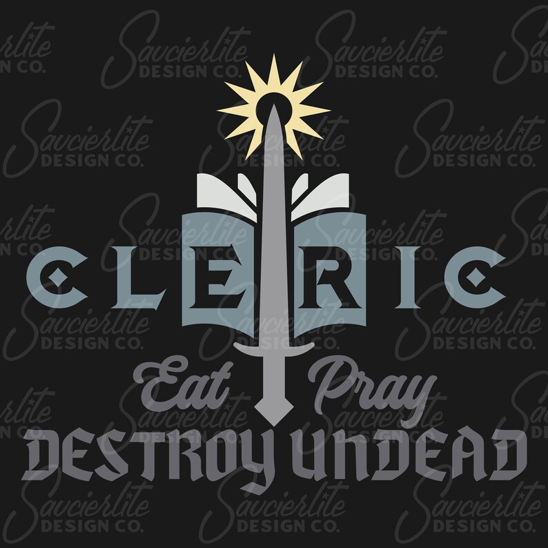 Cleric - Eat Pray Destroy Undead Dnd SVG PNG Sublimation Print and Cut ...