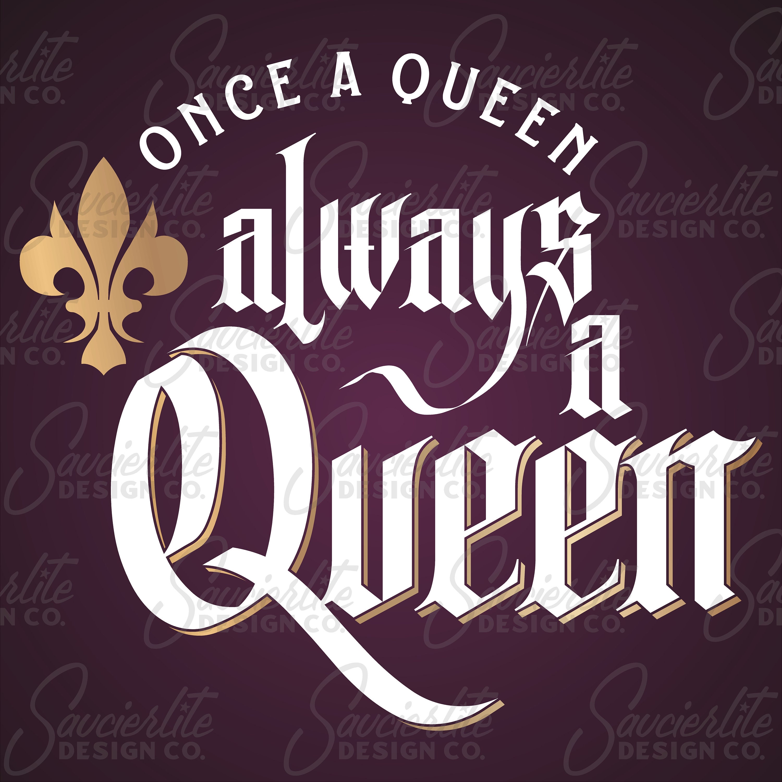 Mardi Gras - Always a Queen Past Royalty| SVG | PNG | Dye Sub Print ...