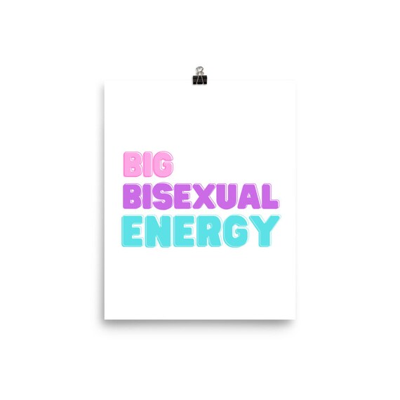 Big Bisexual Energy Poster Bisexual Wall Art Pride Poster Etsy