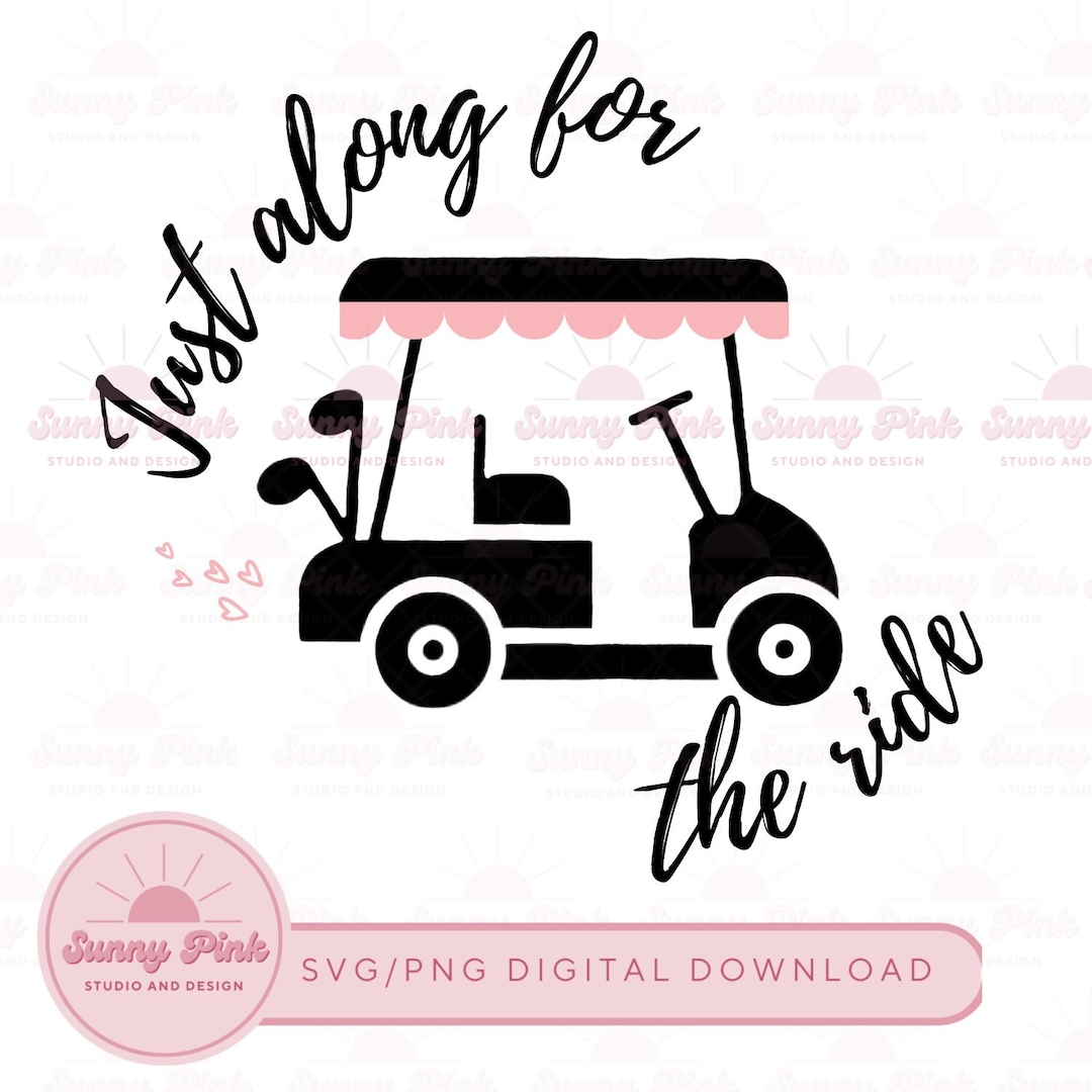 Just Along for the Ride Svg, Golf Cart Svg, Funny Svg - Etsy
