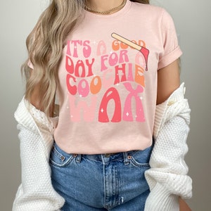 Its a Good Day for A Coochie Wax Shirt, Coochie Waxer Tee, Brazilian ...