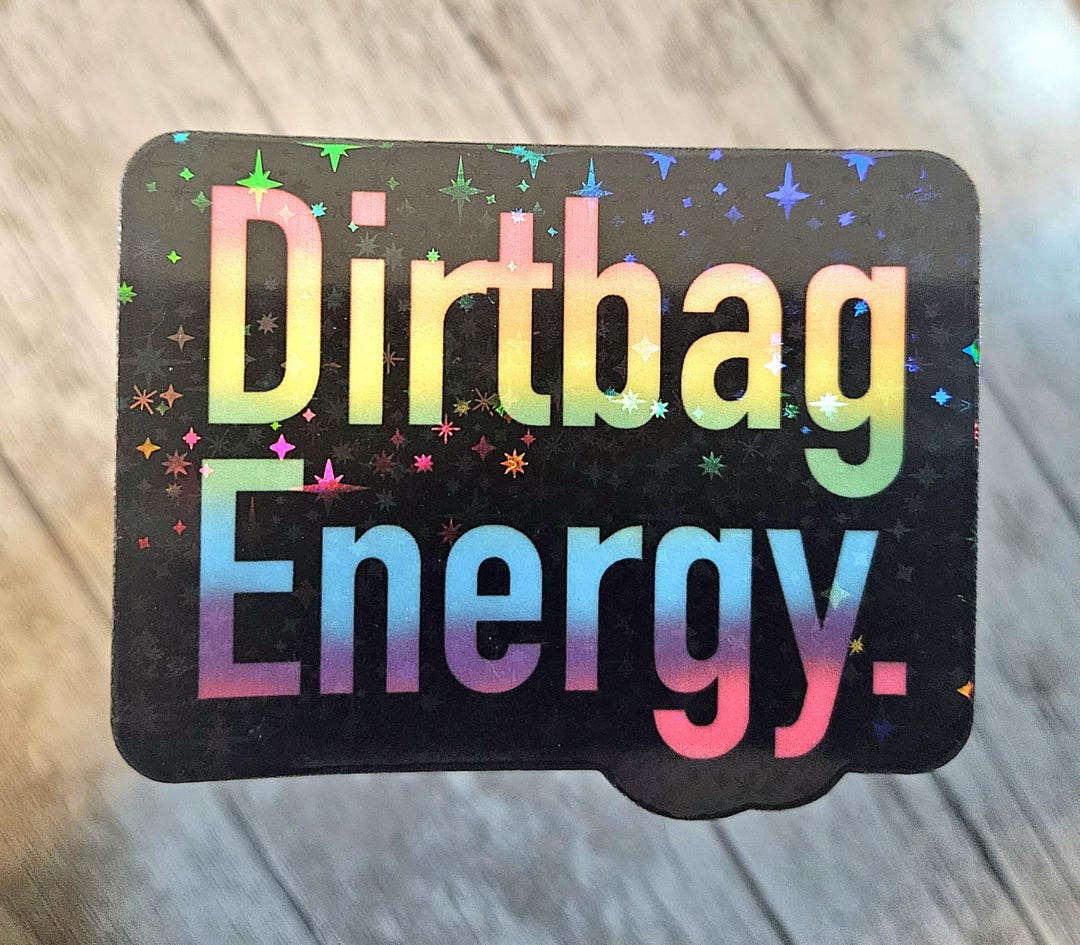 Dirtbag Energy Vinyl Sticker for Water Bottle, Millennial 90's ...