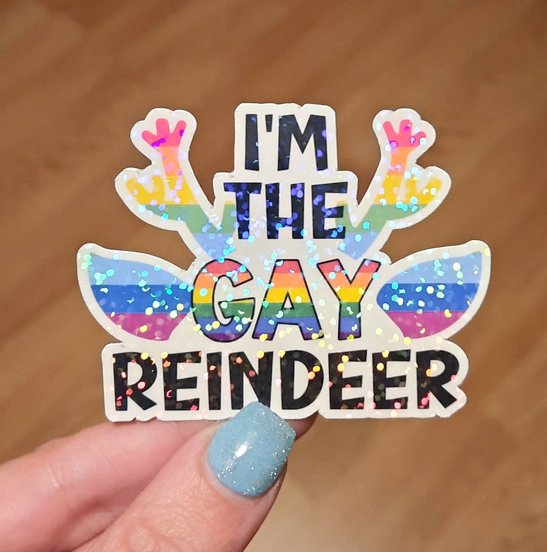 I'm the Gay Reindeer Sticker, Gay Pride Sticker, Holiday Gay Gift for ...