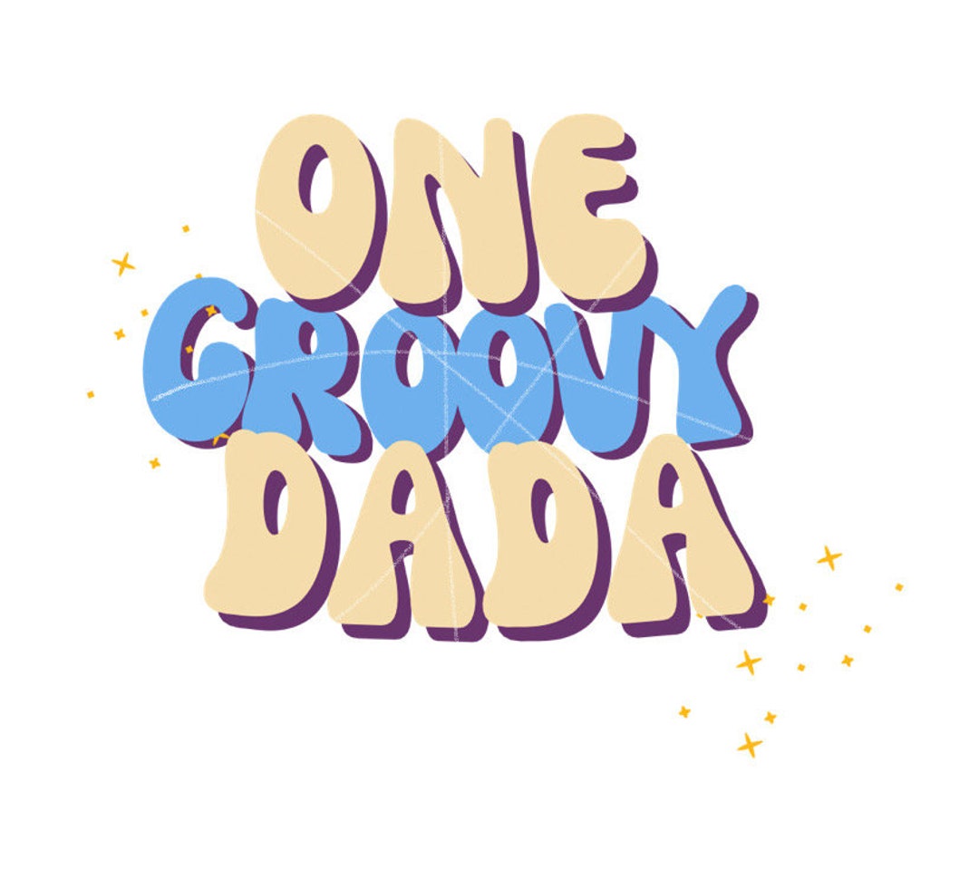 ONE Groovy DADA Sublimation File PNG Birthday, Daddy Tshirt, One Groovy ...