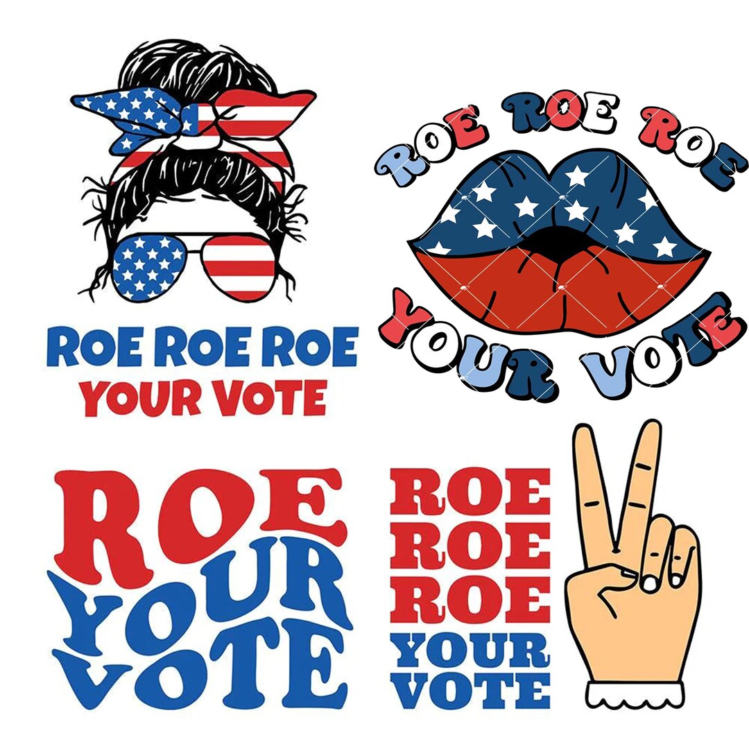 Roe Roe Roe Your Vote Svg Roe V Wade Svg Abortion Rights - Etsy