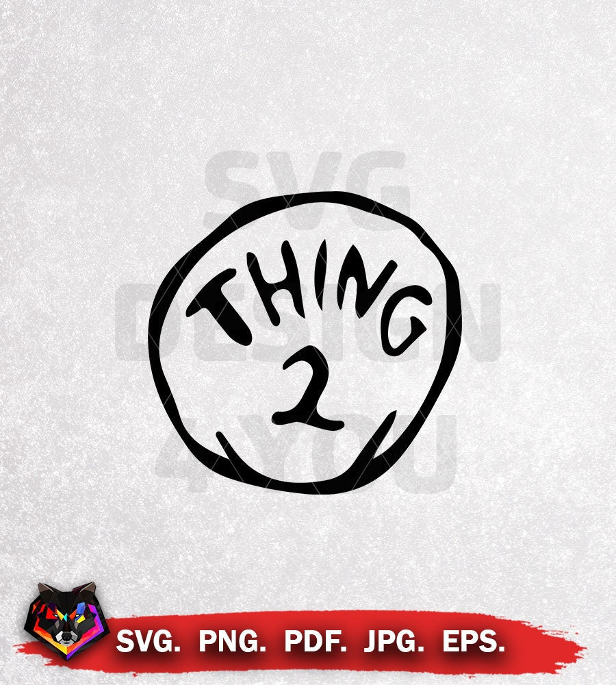 Thing Two, 2, Design, Svg, Eps, Pdf, Png, Jpg - Etsy