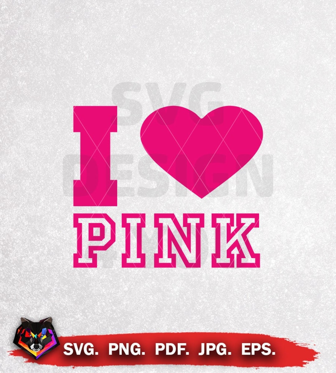 I Love Pink, Color, Design, Svg, Eps, Pdf, Png, Jpg - Etsy