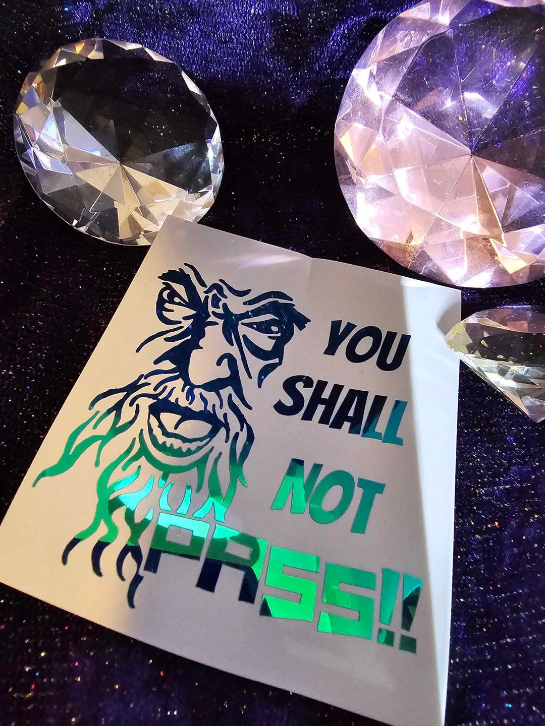 You Shall Not Pass!! Vinyl Decal in Shimmering Holographic or Alternate ...