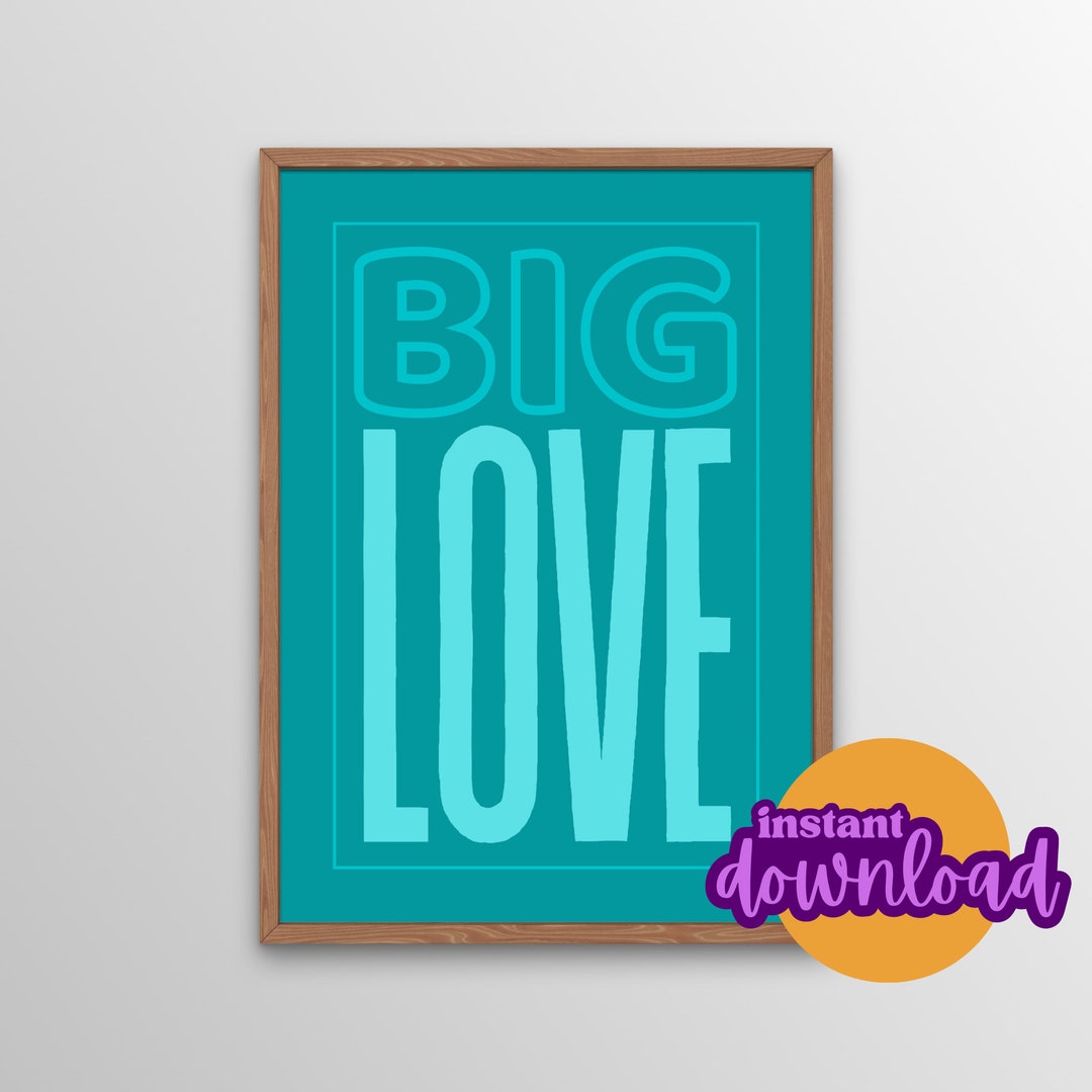 Big Love, Art Print Printable Art, Designer Wall Decor, Blue ...