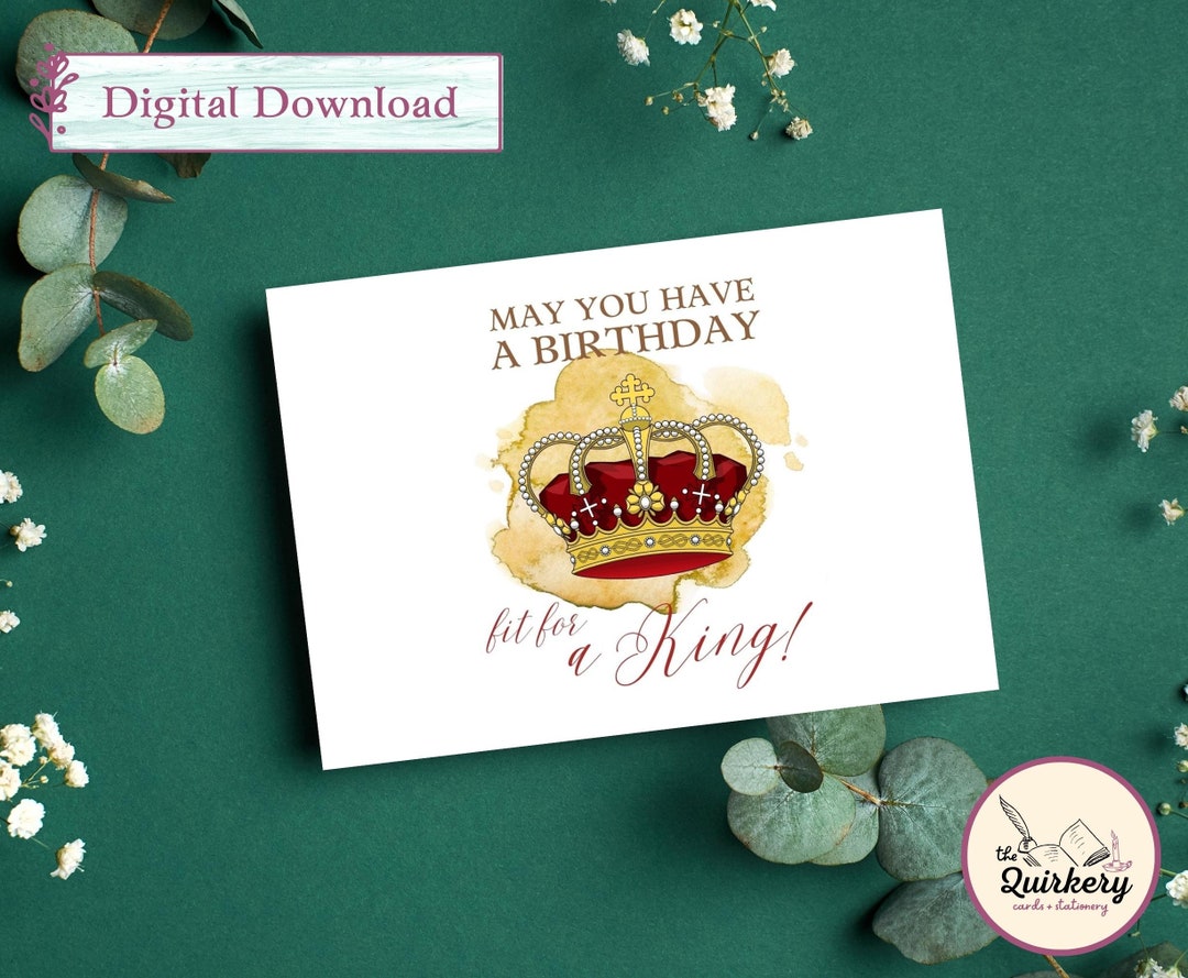 Birthday Card for a King Printable - Etsy