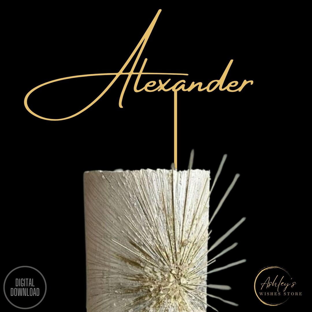 Personalized Alexander Name Design, Laser Cut SVG Files for Cake Topper ...