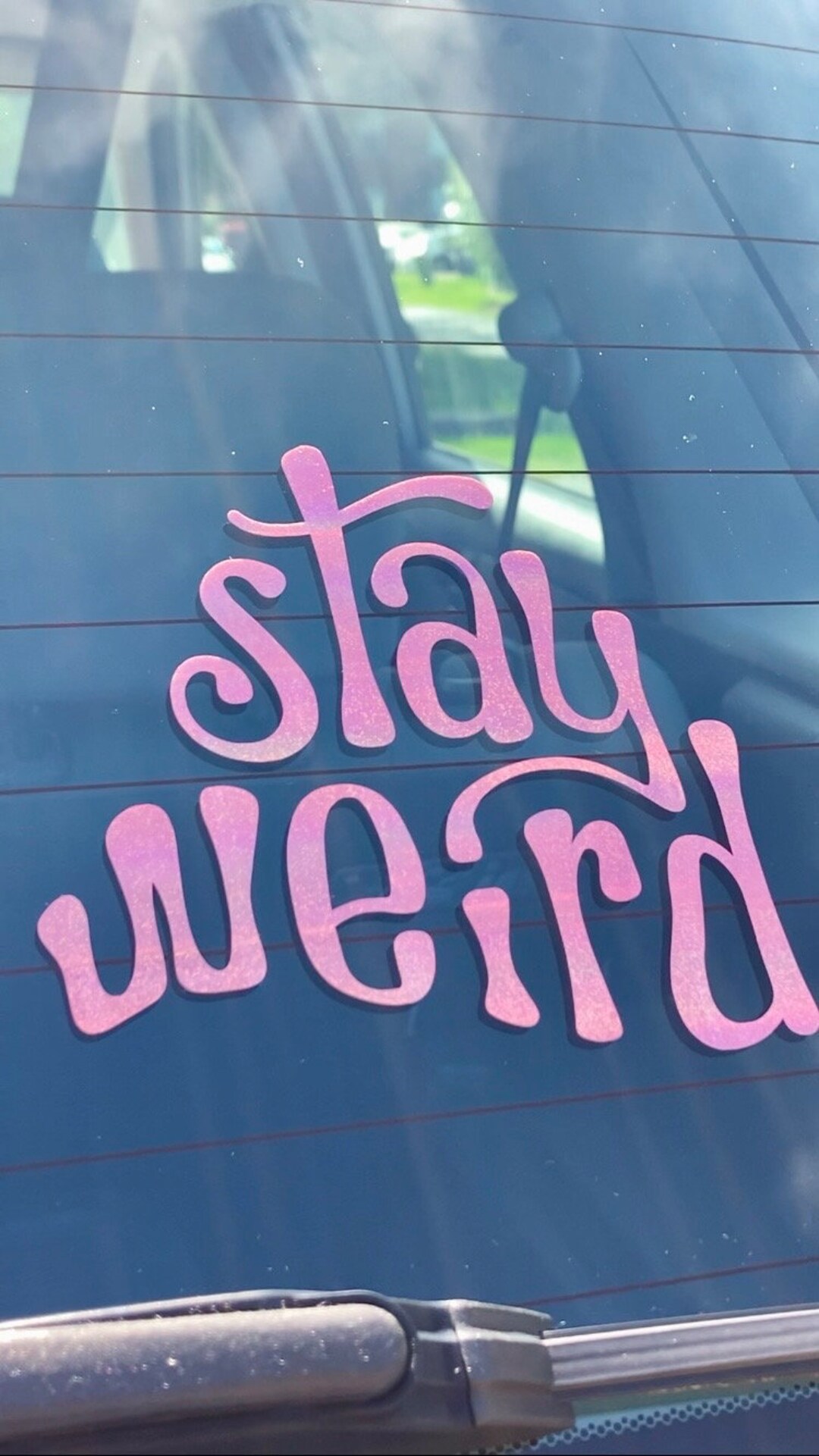 Stay Weird Car Decal, Stay Weird Sticker, Rear Window Decal, Windshield ...