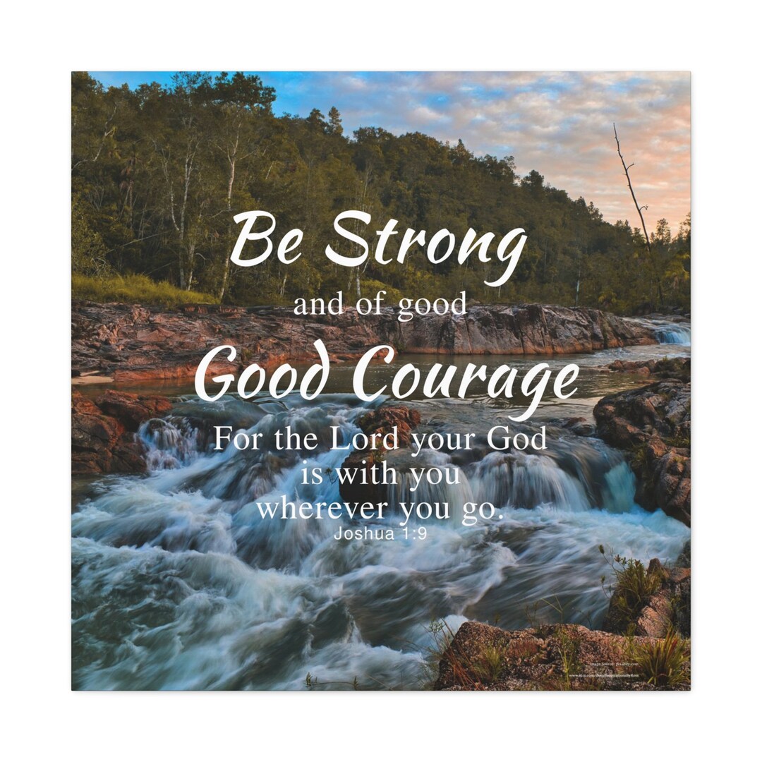 Be Strong Canvas Wall Art, Mountain Stream, Joshua 1:9, Be Strong, Good Courage, Inspirational ...