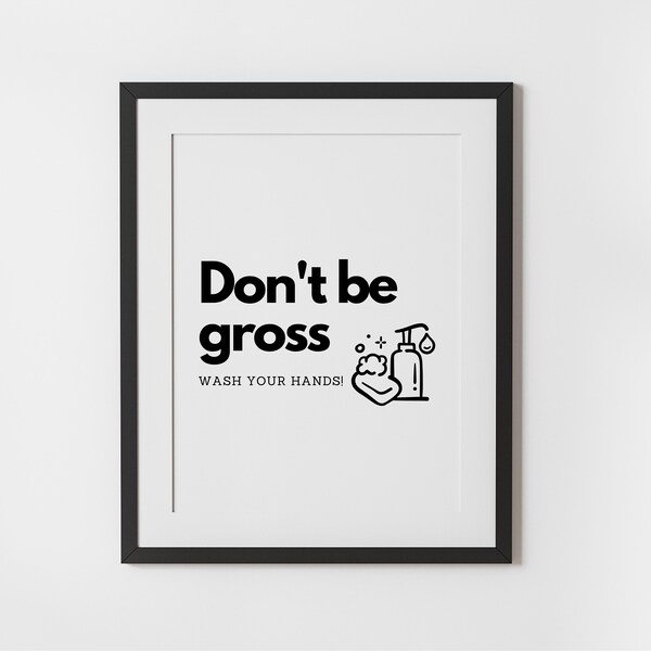 Wash Your Hands Dont Be Gross - Etsy
