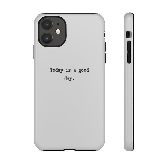 Today is a Good Day Phone Case - Etsy