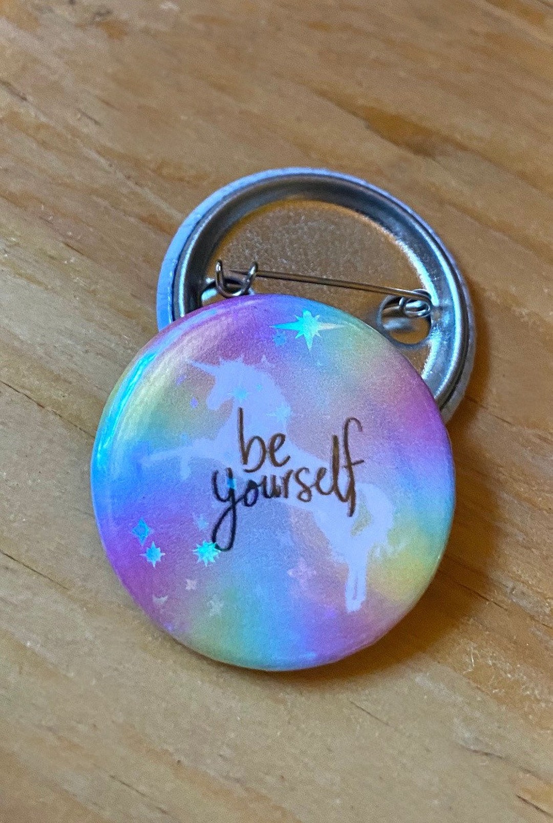 Holographic - 1.25 Inch Self Love Button Pin - Be Yourself Affirmation ...