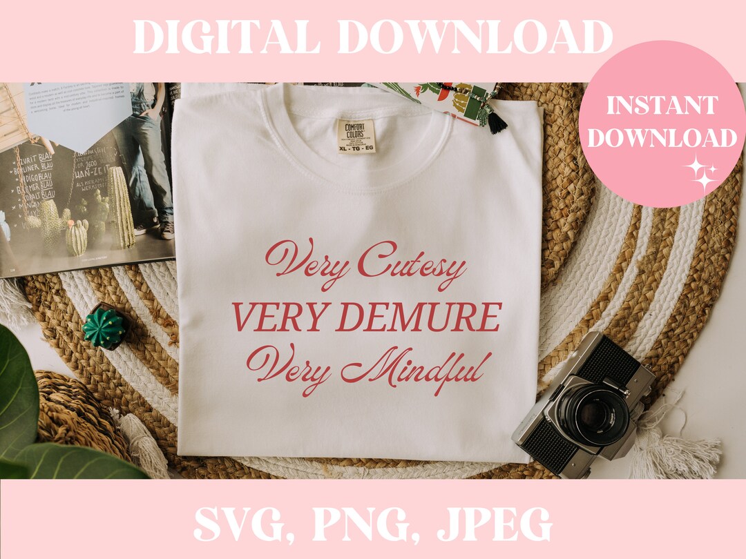 Very Demure Very Mindful SVG PNG JPEG Instant Digital Download Vinyl ...