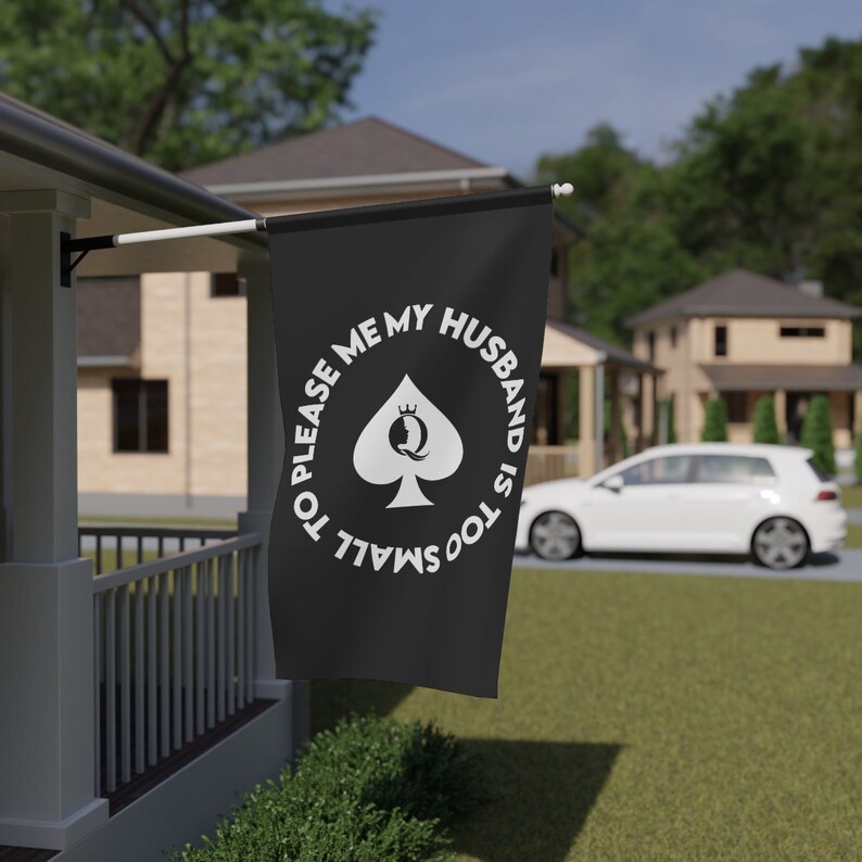 QOS My Husband is Too Small to Please Me House Flag - Etsy