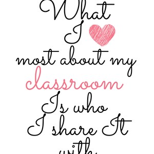 Classroom Inspirational Art, What I Love Most About My Classroom ...