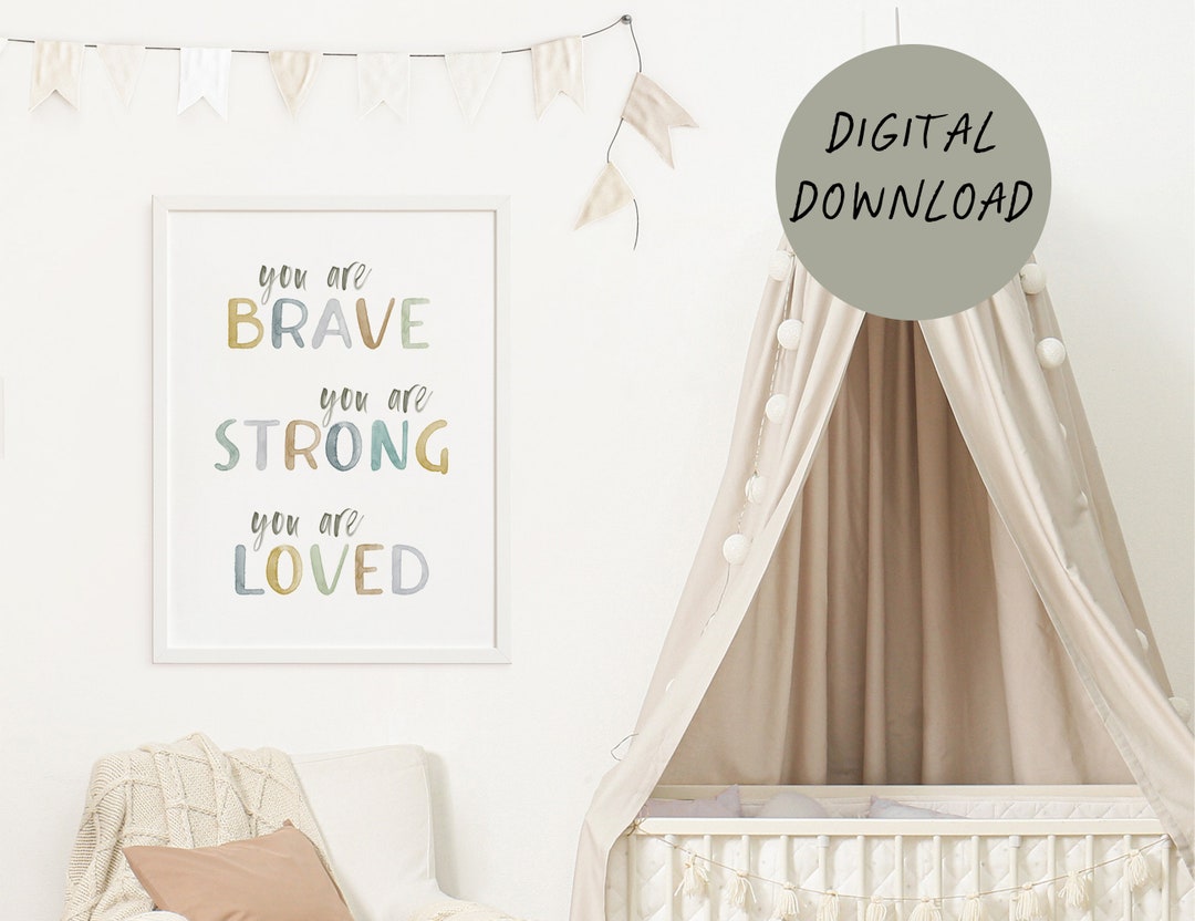You Are Brave Strong Loved Printable Wall Art Blue Green Nursery Wall ...