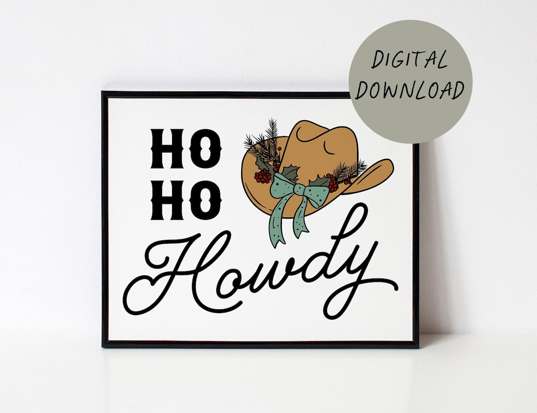 Ho Ho Howdy Cowboy Christmas Printable Wall Art | Western Winter ...