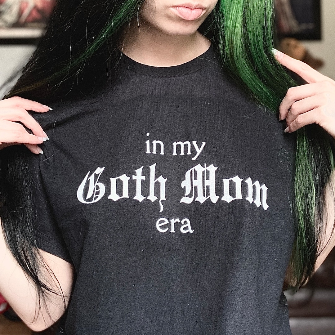 In My Goth Mom Era T-shirt, Goth Mom T-shirt, Goth Mom Era T-shirt - Etsy