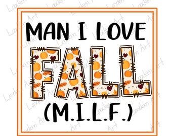 Milf Man I Love Fall Svg - Etsy
