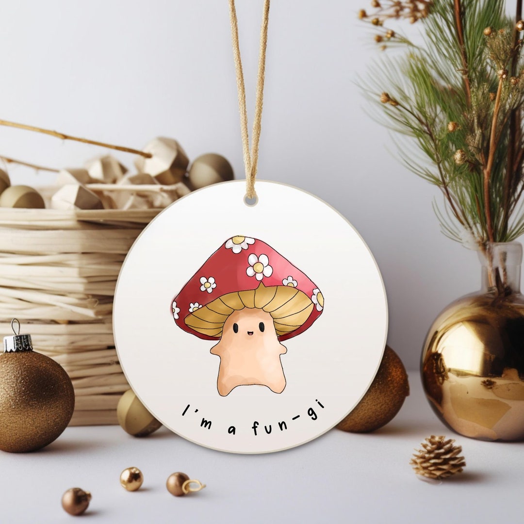 I'm a Fungi Mushroom Ornament Christmas Gift, Cottagecore Decorations ...