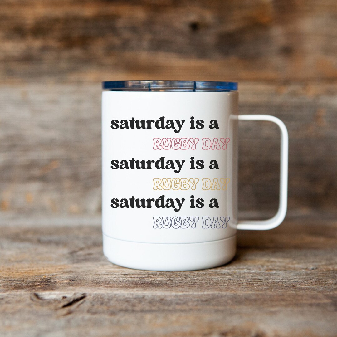 Saturday is a Rugby Day Insulated Coffee Mug, 10oz Travel Mug, Gift for ...