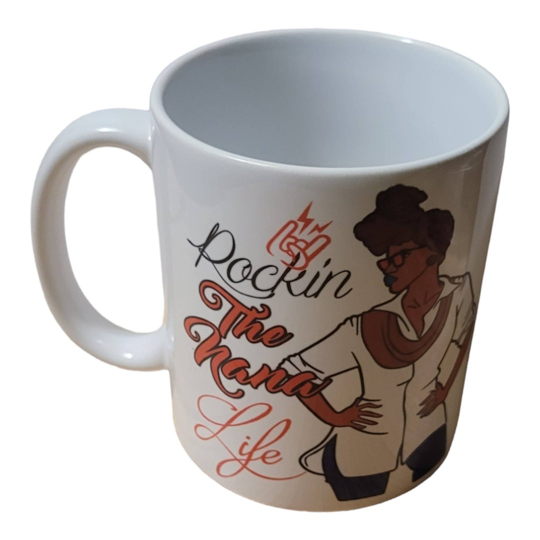 Rockin the Nana Life Afrocentric Coffee Mug, Afro American Coffee Mug ...