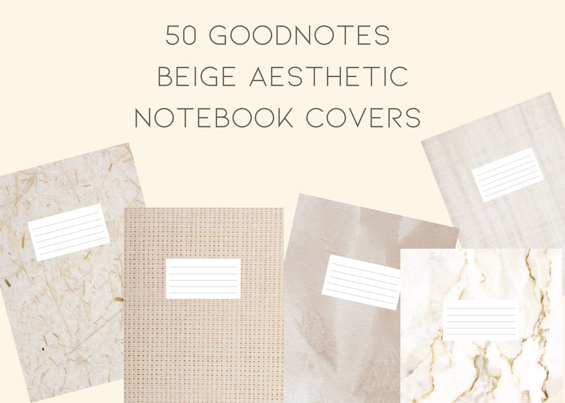 Beige Aesthetic Note Book Cover Goodnotes Cover Beige Neutral Notebook ...