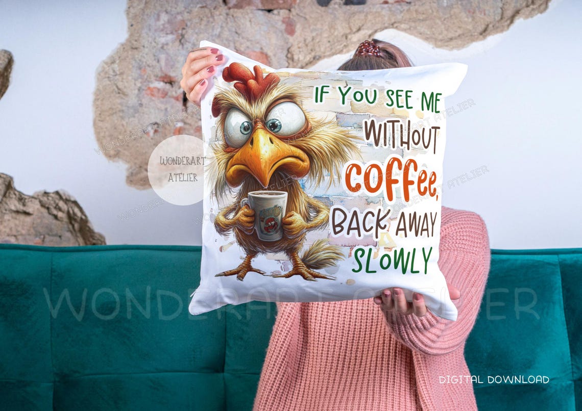 Grumpy Chicken Coffee Sublimation Design: Sarcastic Morning Humor ...