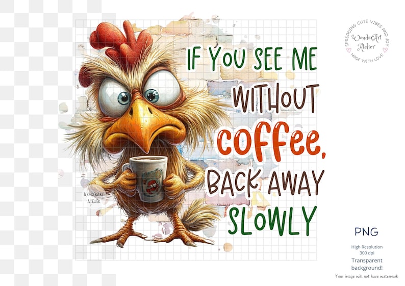 Grumpy Chicken Coffee Sublimation Design: Sarcastic Morning Humor ...