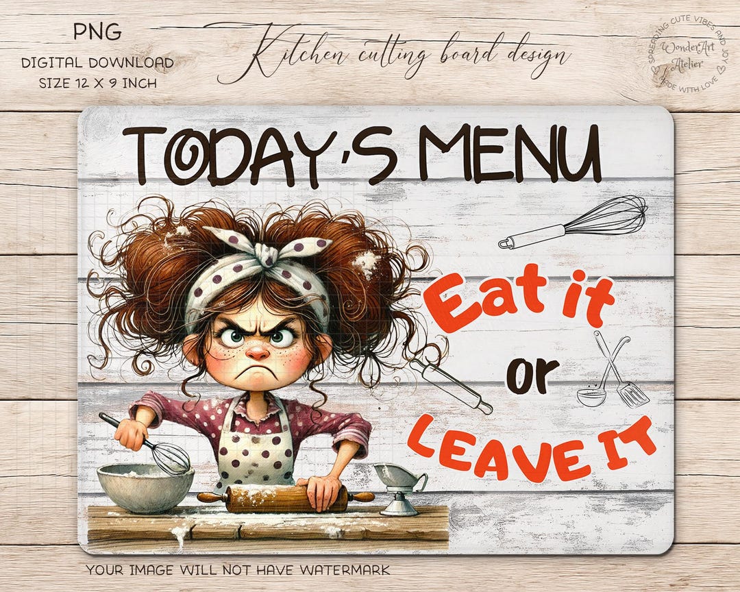 Funny Grumpy Chef PNG: Sarcastic Kitchen Sign, Eat It or Leave It ...