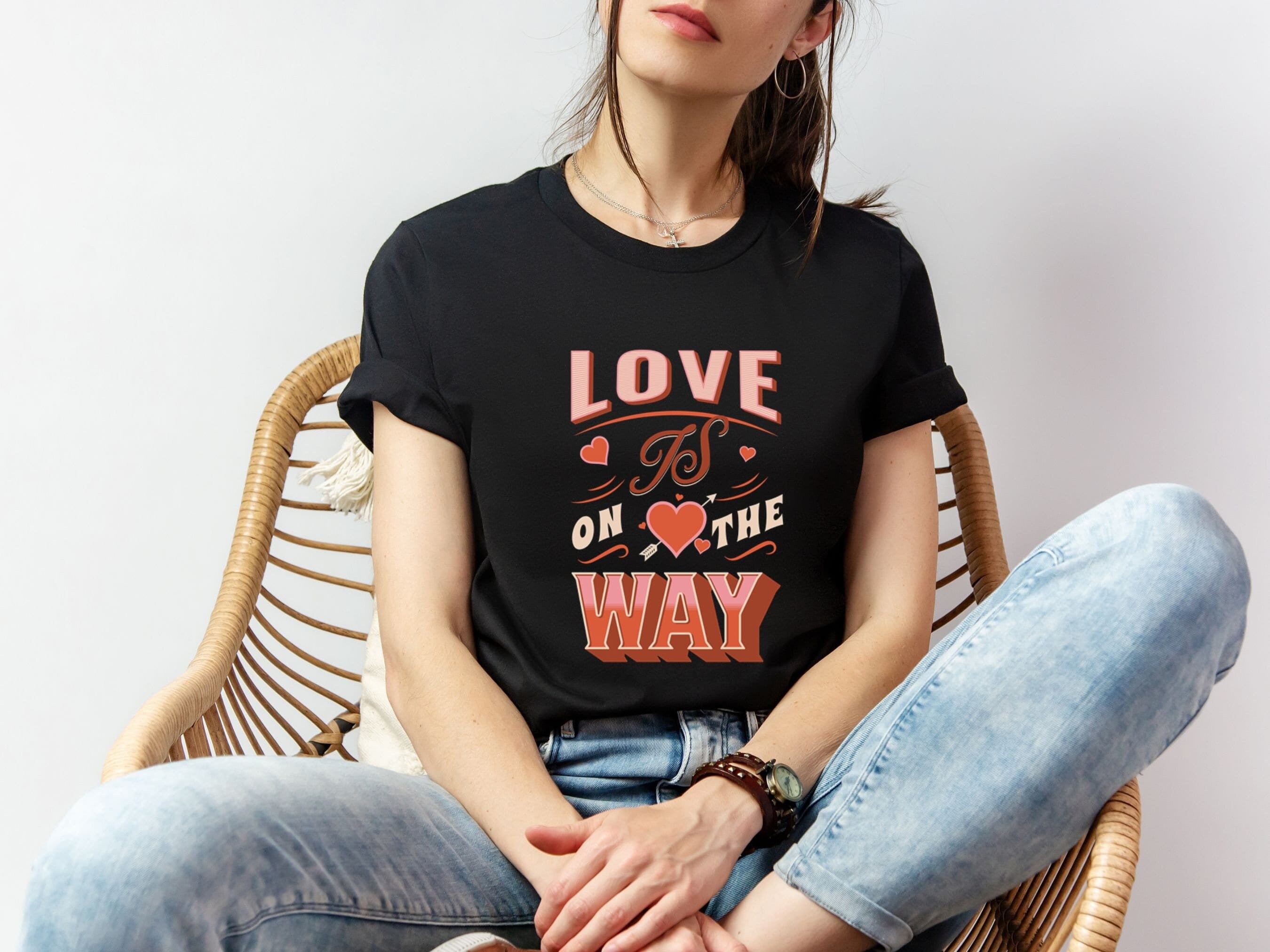 Love is on the Way Shirt, Galentines Gift for Friend, Women Valentines ...