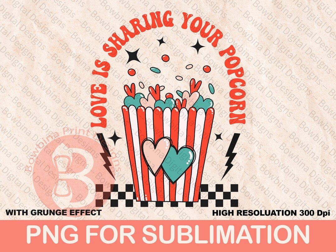 Love is Sharing Your Popcorn Png Retro Valentine Png Retro - Etsy