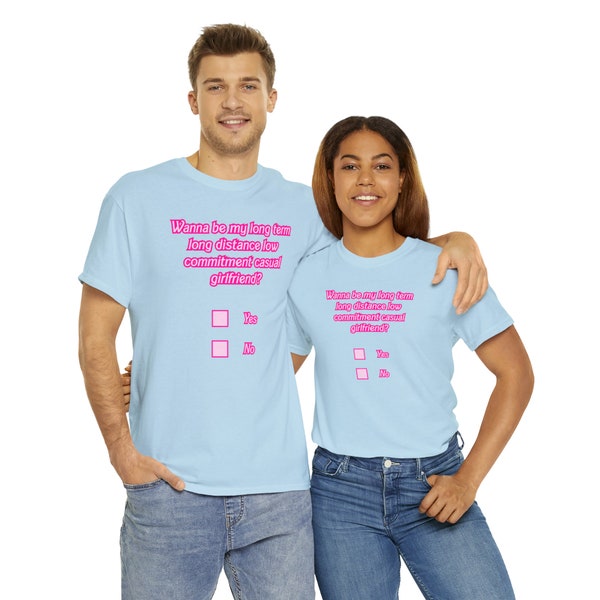 Long Term Long Distance Low Commitment Casual Girlfriend Shirt Etsy
