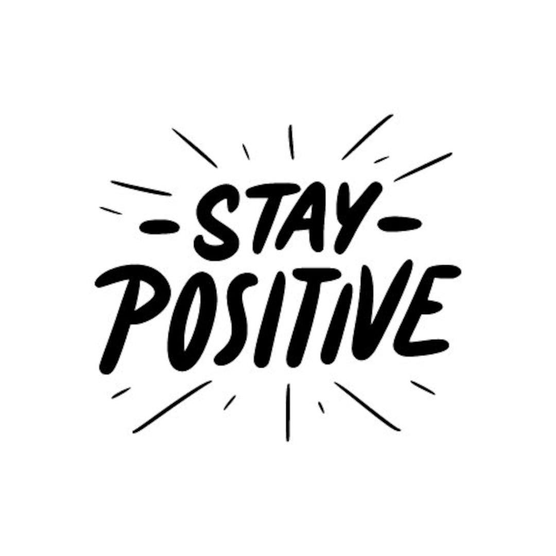 Stay Positive SVG and PNG File Digital Download // Positivity, SVG ...