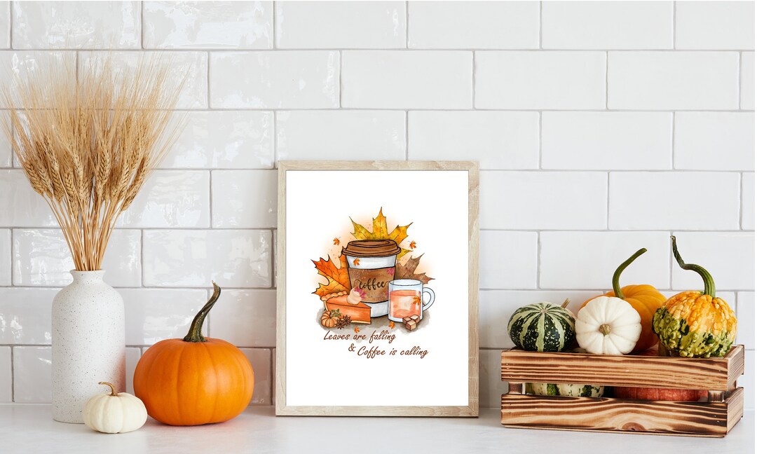 Autumn Leaves Are Falling Coffee is Calling A4 Print or Digital Image ...