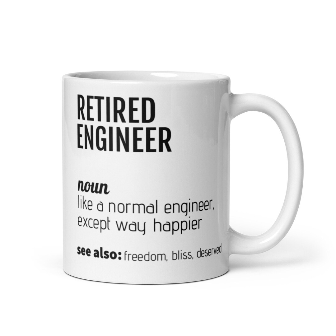Engineer Retirement Gift, Retired Engineer Mug, Engineer Gift, Gift for ...